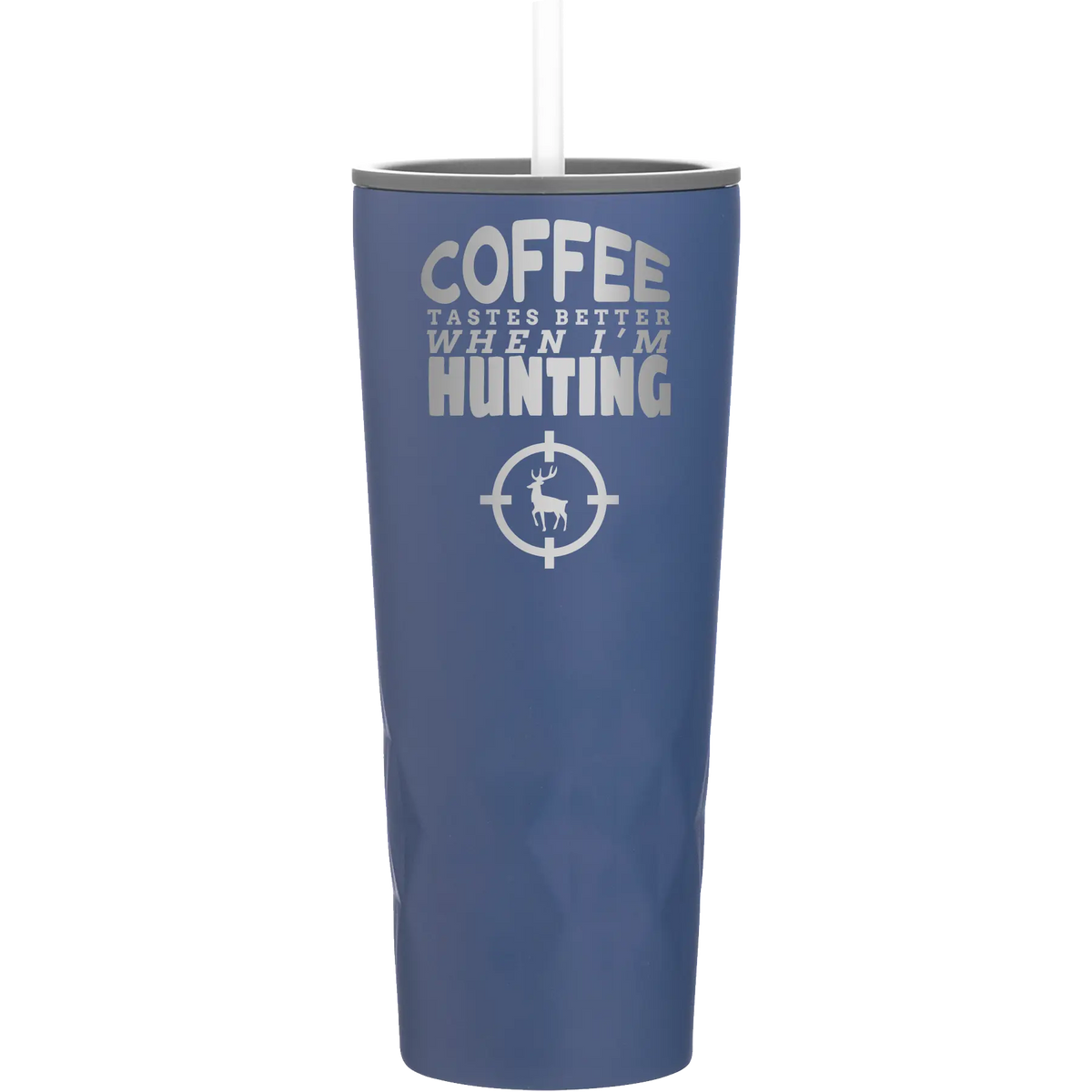 Personalized Coffee Tastes Better When I'm Hunting 20.9 oz Tumbler ...