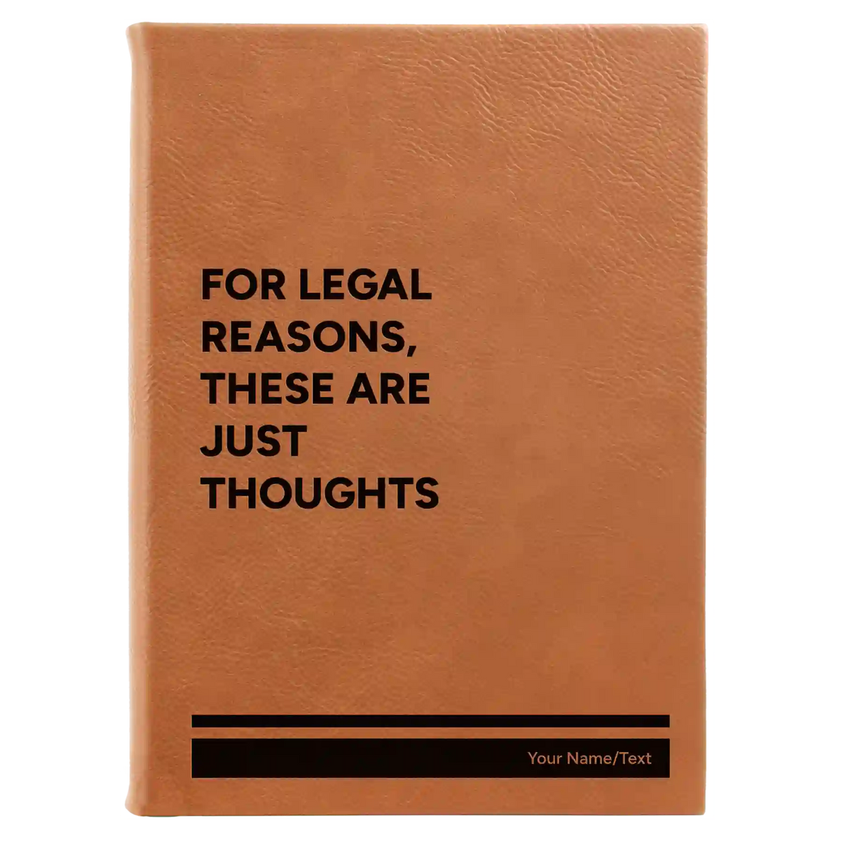 Personalized For Legal Reasons These are Just thoughts Leatherette ...