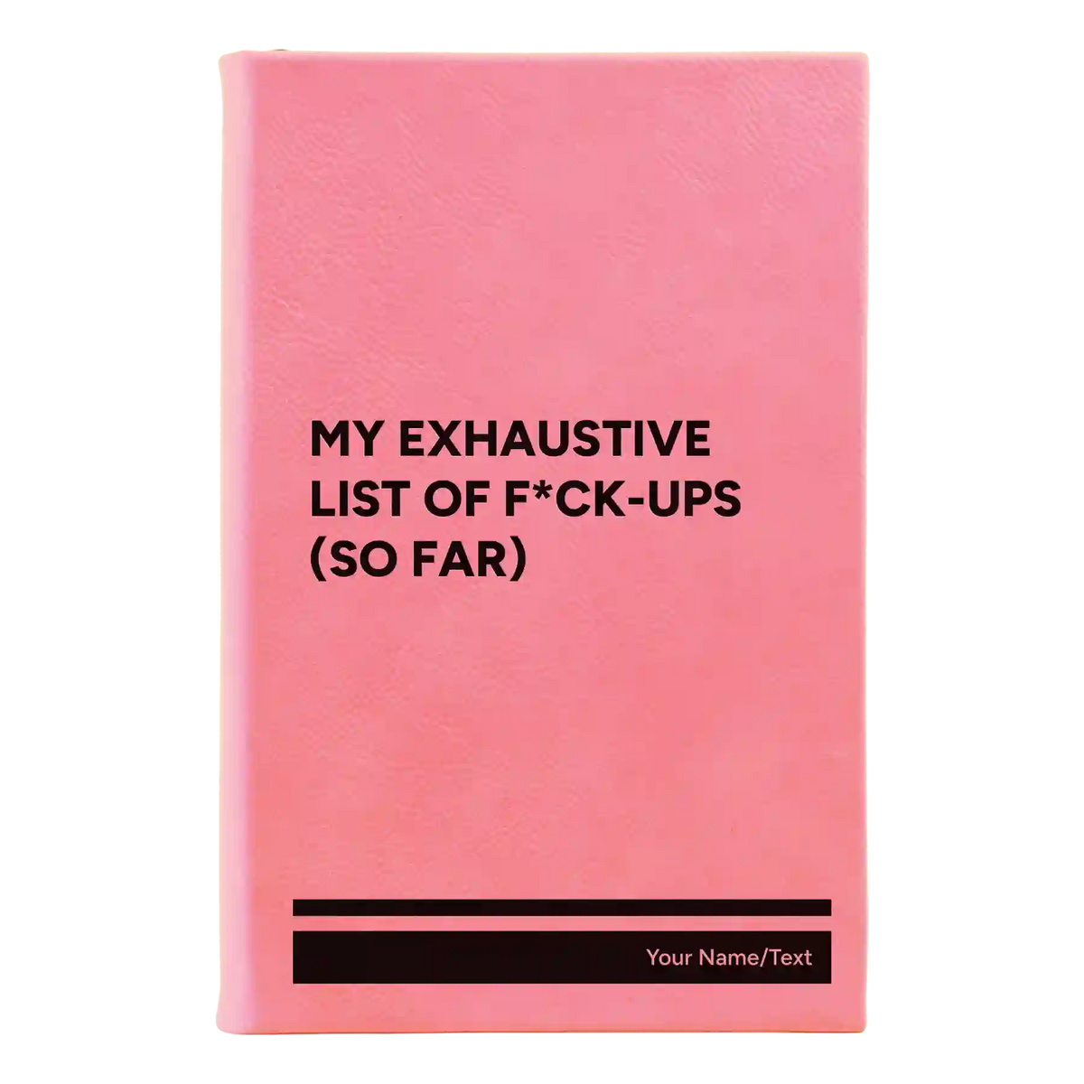 Personalized My Exhaustive List of Fuck Ups Leatherette Sketch Book ...